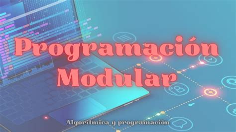 16 Programación Modular Youtube