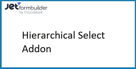 Jetformbuilder Pro Hierarchical Select Addon Gpl Pugins Club