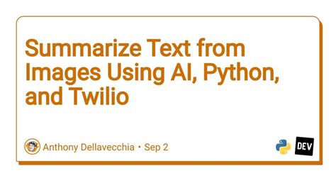 Summarize Text From Images Using Ai Python And Twilio Rdevto