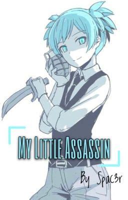 My Babe Assassin Nagisa Shiota X Dominant Male Reader Intertwined Lemon Wattpad