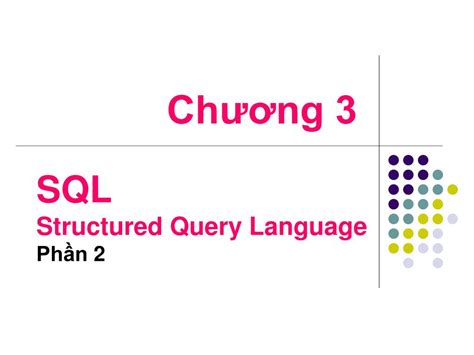 Ppt Sql Structured Query Language Phần 2 Powerpoint Presentation