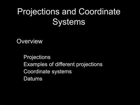 Coordinate Systems Datum And Map Projections Ppt