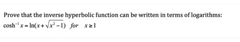 Solved Prove That The Inverse Hyperbolic Function Can Be