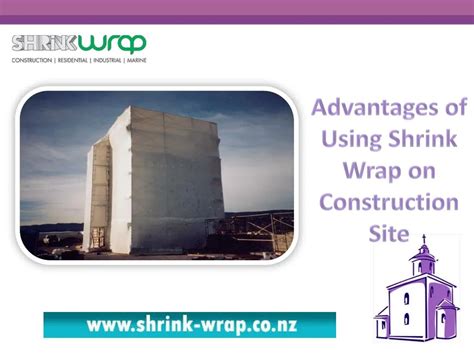 PPT Advantages Of Using Shrink Wrap On Construction Site PowerPoint Presentation ID 7582291
