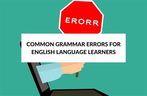 Common Grammar Errors For English Language Learners Speak English By