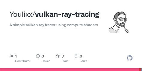 Github Youlixxvulkan Ray Tracing A Simple Vulkan Ray Tracer Using