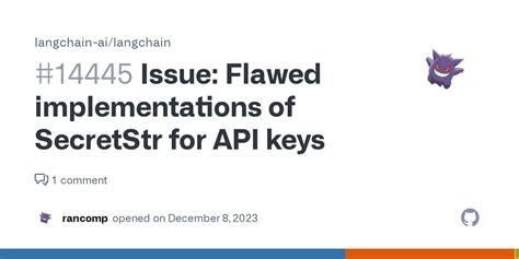 issue flawed implementations of secretstr for api keys · issue 14445 · langchain ai langchain