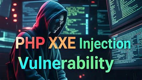 Php Xxe Injection Vulnerability Let Attackers Read Config Files And Private Keys