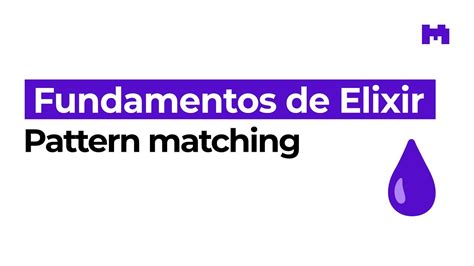 ¿cómo Funciona El Pattern Matching De Elixir Youtube