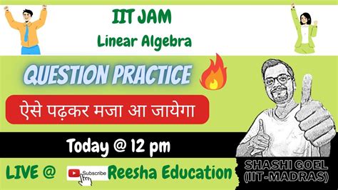 Linear Algebra Session 4 Iit Jam Youtube
