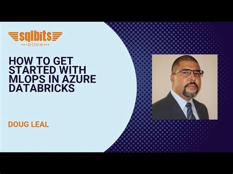 Free Video How To Get Started With Mlops In Azure Databricks From Sqlbits Class Central