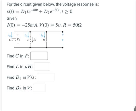 Solved For The Circuit Given Below The Voltage Response Is Chegg
