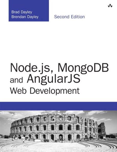 Nodejs Mongodb And Angular Web Development The Definitive Guide To