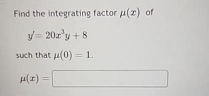 Solved Find the integrating factor μ x ofy x y such Chegg