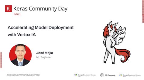 🔴keras Community Day Peru Accelerating Model Deployment Using