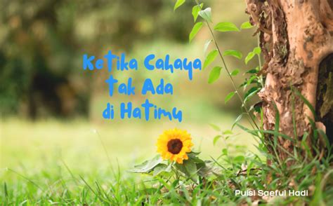 Ketika Cahaya Tak Ada Di Hatimu