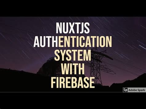 NuxtJS Authentication With Firebase YouTube
