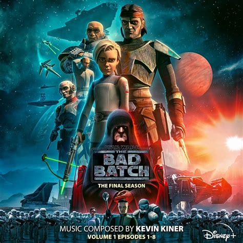 Star Wars The Bad Batch The Final Season Vol 1 Original