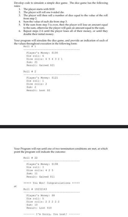 Solved Develop Code To Simulate A Simple Dice Game The Dioe