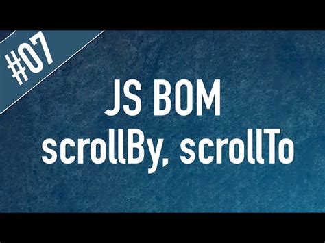 Learn Js Bom In Arabic 07 Window Methods Scrollby Scrollto