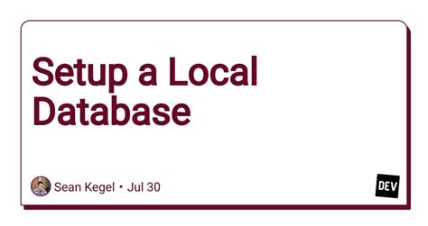 Setup A Local Database R Devto