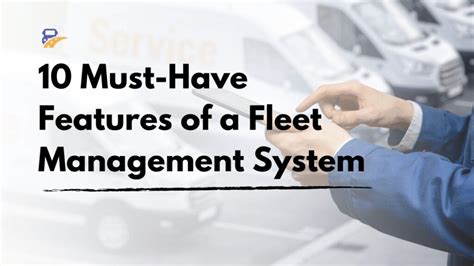 Top 10 Must Have Features For A Fleet Management System
