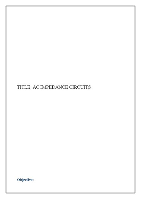 Ac Impedance Circuit Lab Report Copy Title Ac Impedance Circuits Objective 1 To Do The