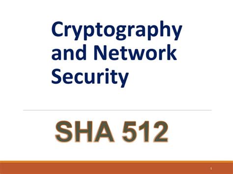 Secure Hash Algorithm Sha 512 Pptx