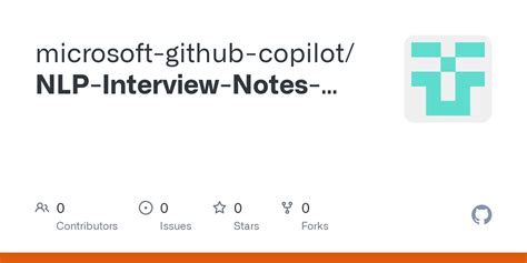 Github Microsoft Github Copilot Nlp Interview Notes Awesomeaigc