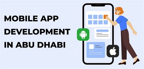 Do Mobile App Developers Abu Dhabi Offer Services For Android Ios Or