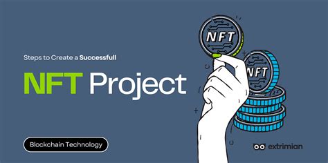 Steps To Create A Successfull NFT Project Extrimian