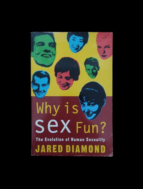 Why Is Sex Fun The Evolution Of Human Sexuality By Diamond Hobbies Toys Books Magazines