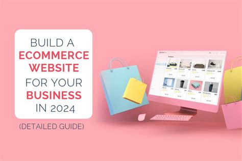 how to build an ecommerce website for your business in 2024 [detailed