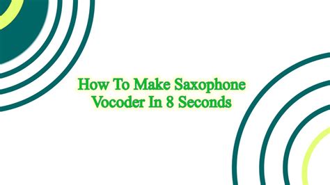 How To Make Saxophone Vocoder In Seconds YouTube
