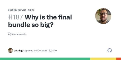 why is the final bundle so big · issue 187 · xiaokaike vue color · github