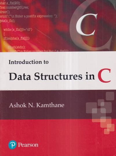 Introduction To Data Structures In C Ashok N Kamthane Pearson
