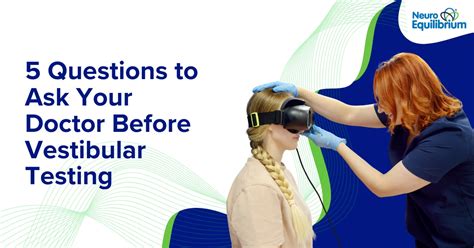 Vestibular Testing What To Expect And Key Questions