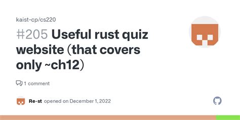 useful rust quiz website that covers only ~ch12 · issue 205 · kaist cp cs220 · github