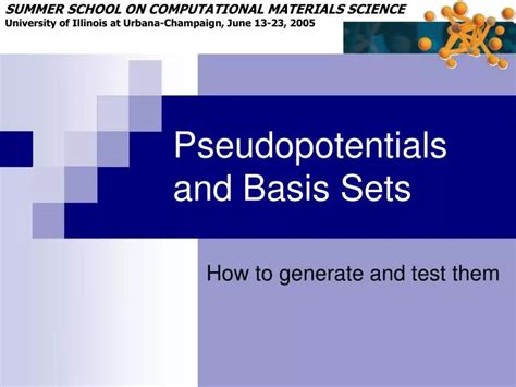 Ppt Pseudopotentials And Basis Sets Powerpoint Presentation Free