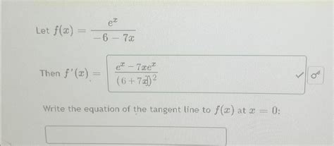 Solved Let F X Ex 6 7xthen F X Write The Equation Of The