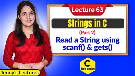 C63 Strings In C Part 2 Read A String Using Scanf And Gets Function Youtube