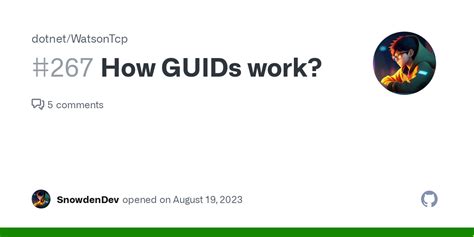 How Guids Work · Issue 267 · Dotnetwatsontcp · Github