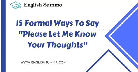 15 Formal Ways To Say Please Let Me Know Your Thoughts English Summa