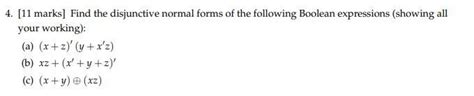 Solved 4 [11 Marks Find The Disjunctive Normal Forms Of