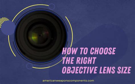 How To What Size Of Objective Lens Is Right For Me American Weapons Components