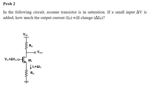 Solved Prob 2 In The Following Circuit Assume Transistor Is Chegg Com