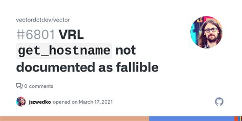 vrl `get hostname` not documented as fallible · issue 6801