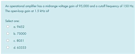 Solved An Operational Amplifier Has A Midrange Voltage Gain