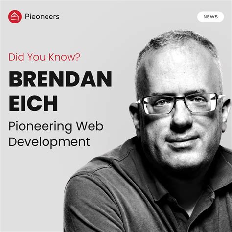 Pieoneers Software On Linkedin Brendaneich Javascript Techinnovation Mozilla