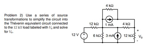Solved Problem 2 Use A Series Of Source Transformations To